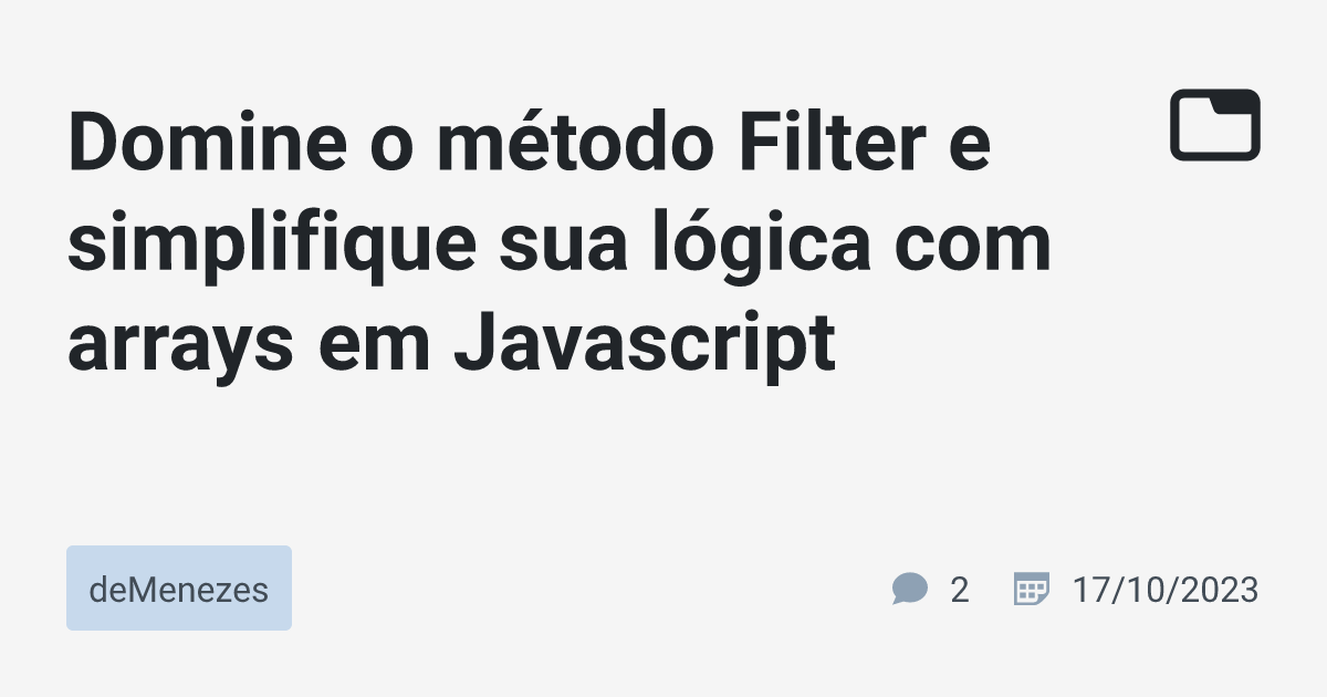 Domine o método Filter e simplifique sua lógica com arrays em ... Domine o método Filter e simplifique sua lógica com arrays em ...