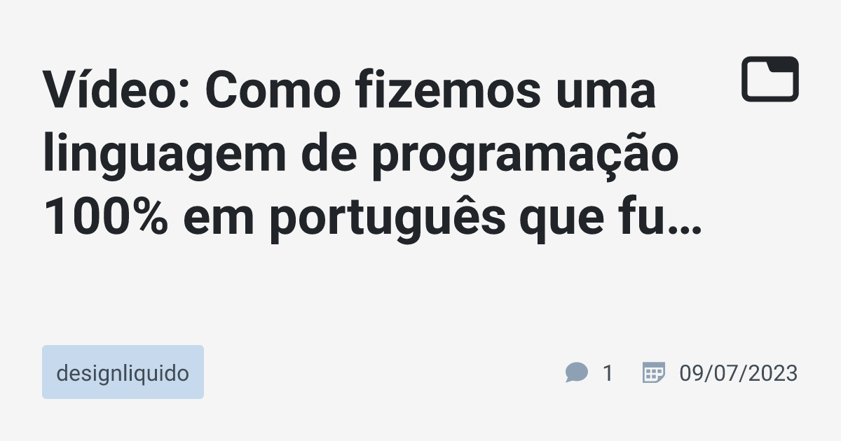 Vídeo: Como fizemos uma linguagem de programação 100% em português que ...