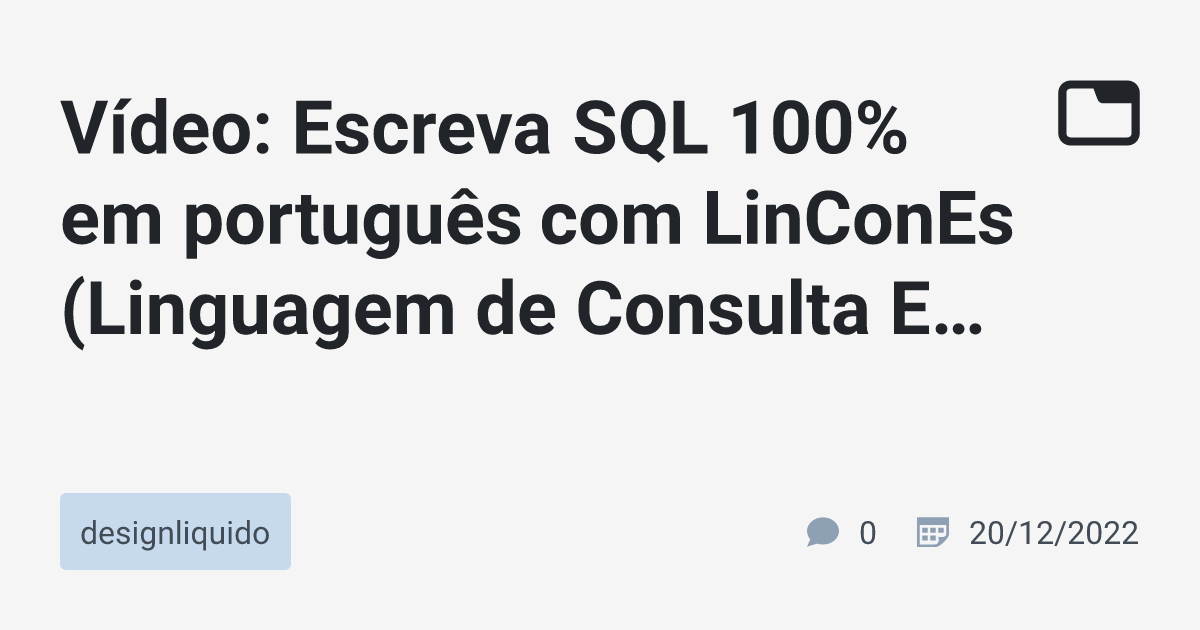 Vídeo: Escreva SQL 100% em português com LinConEs (Linguagem de ...