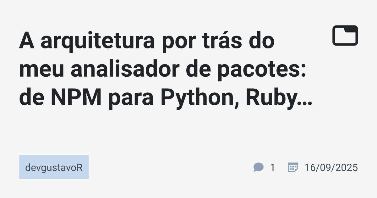 A arquitetura por trás do meu analisador de pacotes: de NPM para Python ...