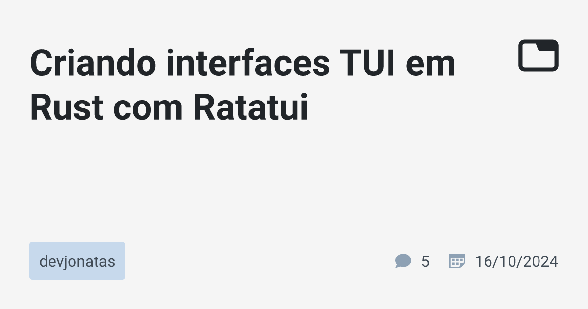 Criando interfaces TUI em Rust com Ratatui · devjonatas · TabNews