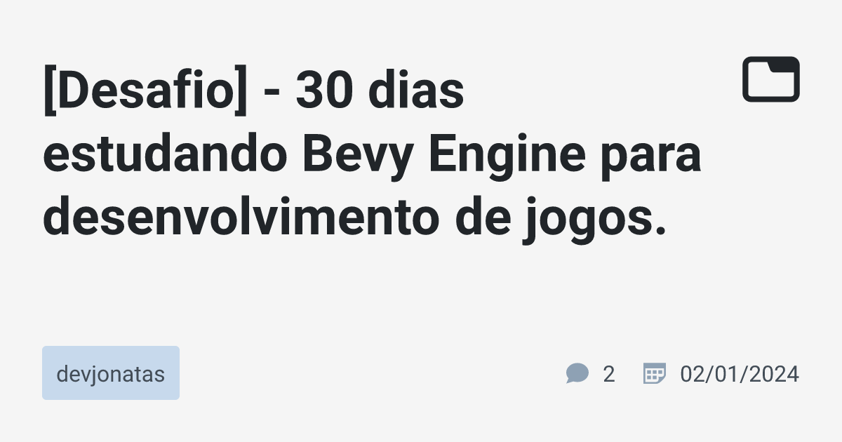 [Desafio] - 30 dias estudando Bevy Engine para desenvolvimento de jogos ...