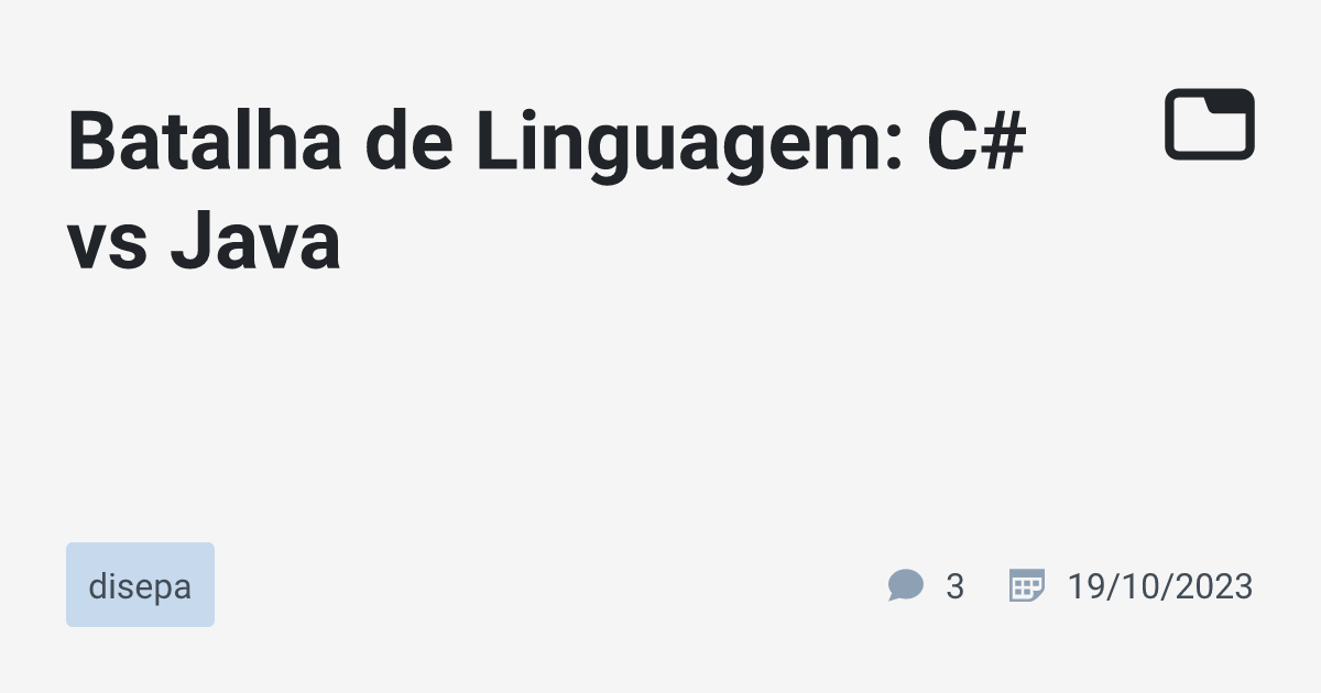 Batalha de Linguagem: C# vs Java · disepa · TabNews