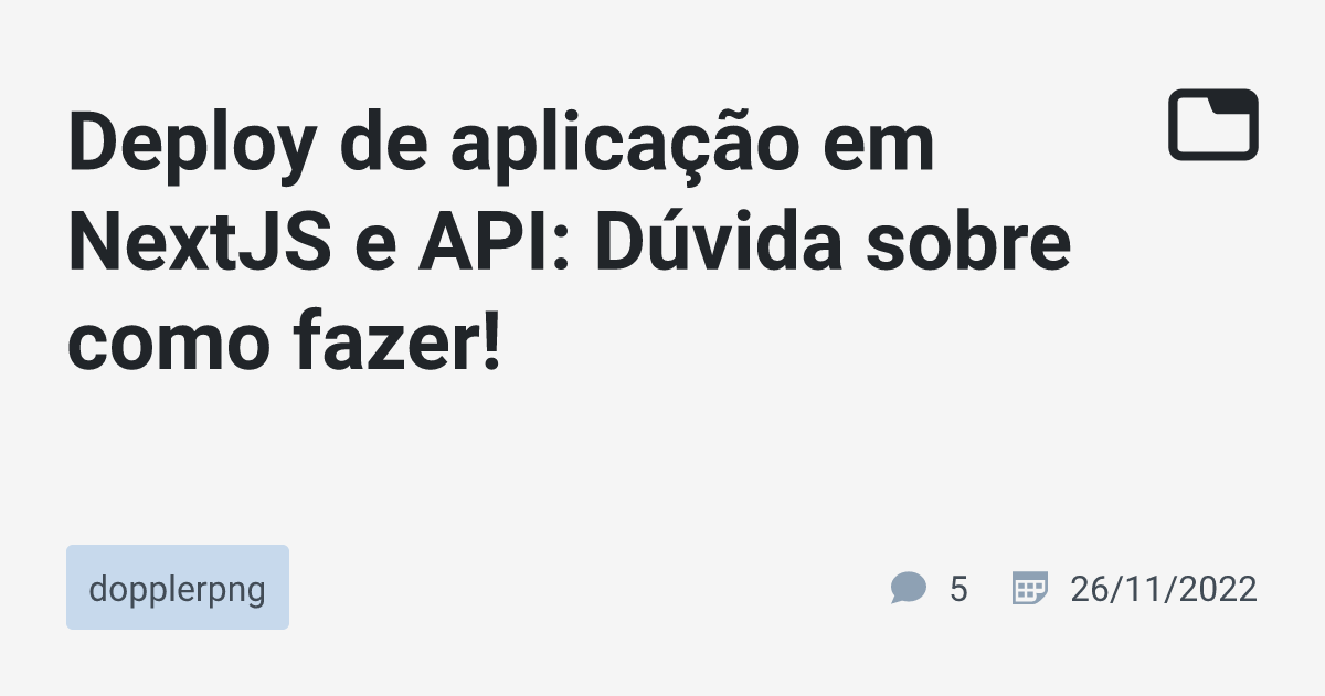 Deploy de aplicação em NextJS e API: Dúvida sobre como fazer ... Deploy de aplicação em NextJS e API: Dúvida sobre como fazer ...