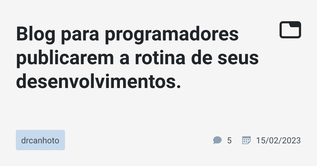 Blog para programadores publicarem a rotina de seus desenvolvimentos. · drcanhoto · TabNews