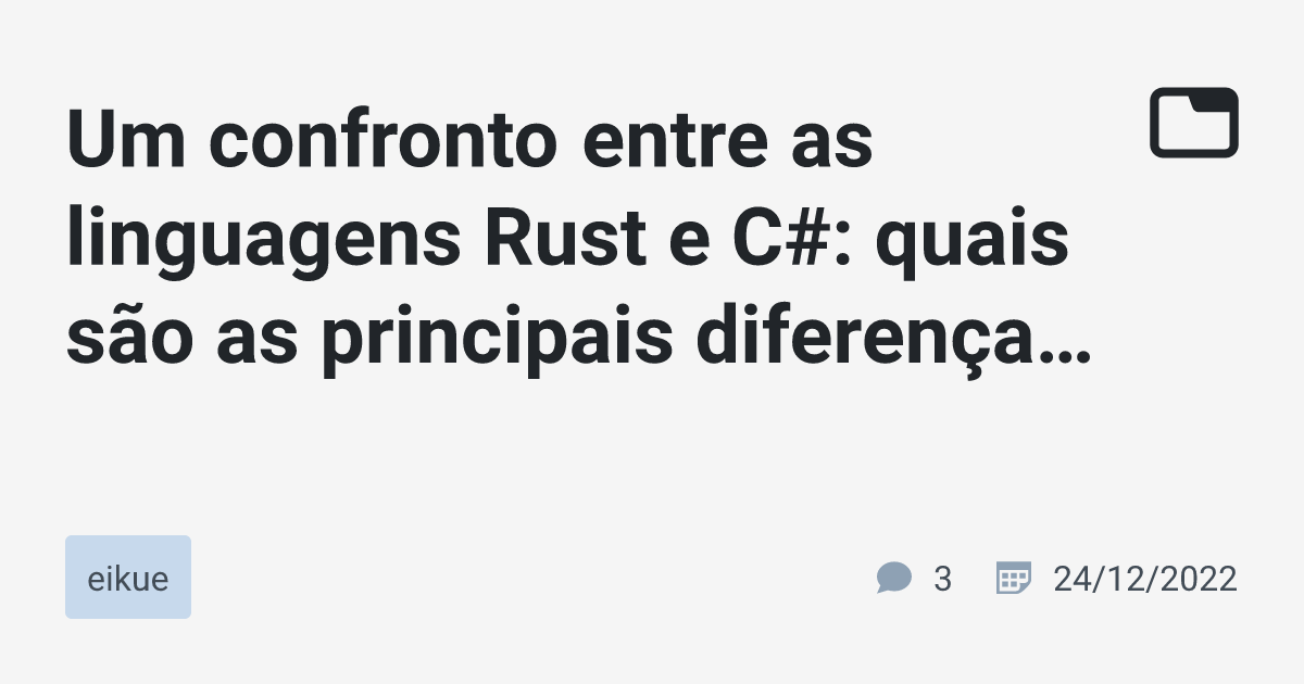Um confronto entre as linguagens Rust e C#: quais são as principais ...