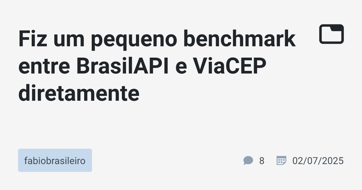 Fiz um pequeno benchmark entre BrasilAPI e ViaCEP diretamente · fabiobrasileiro · TabNews