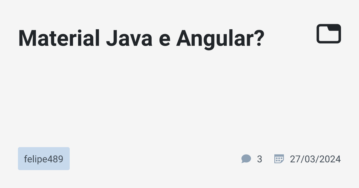 Material Java e Angular? · felipe489 · TabNews