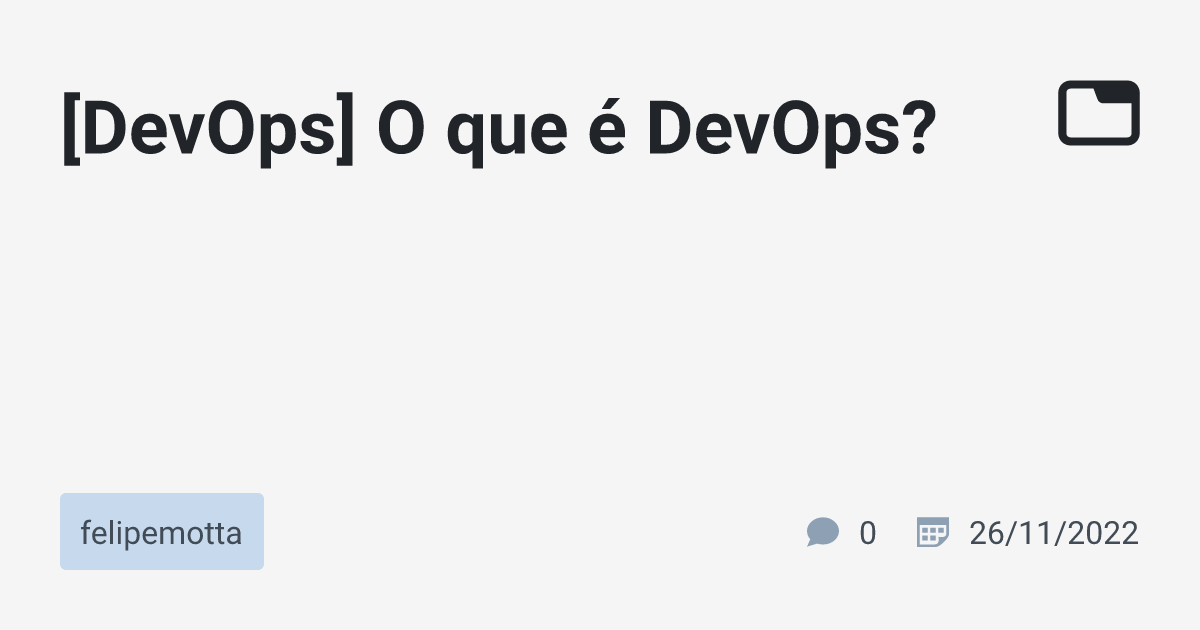 [DevOps] O que é DevOps? · felipemotta · TabNews