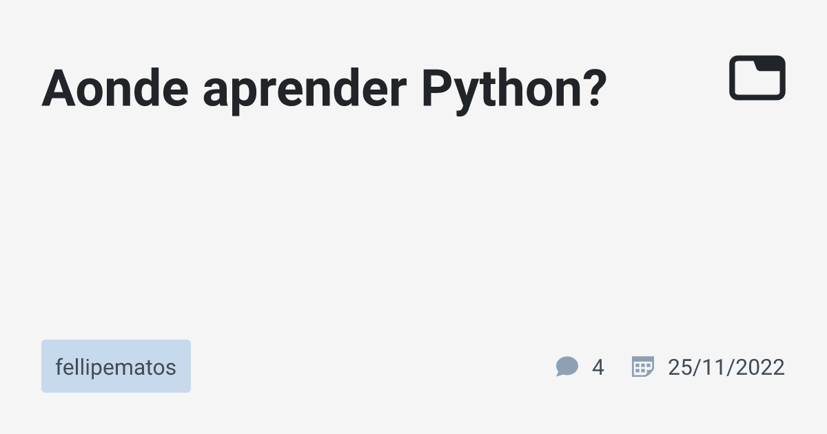 Aonde aprender Python? · fellipematos · TabNews