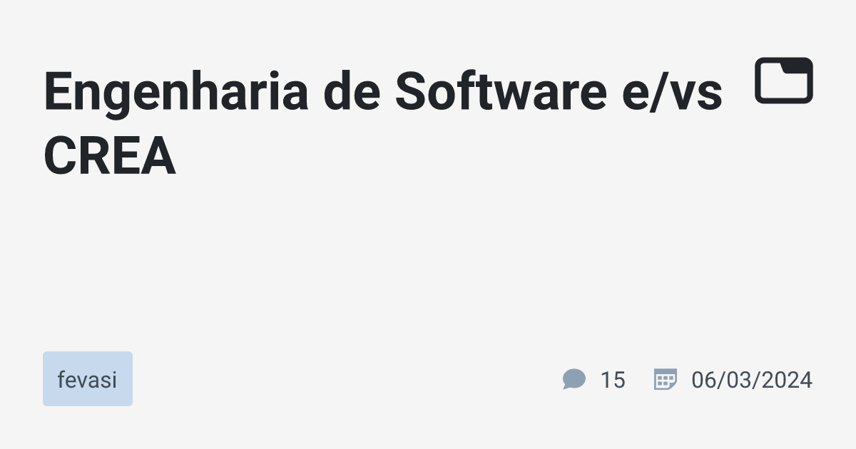 Engenharia de Software e/vs CREA · fevasi · TabNews