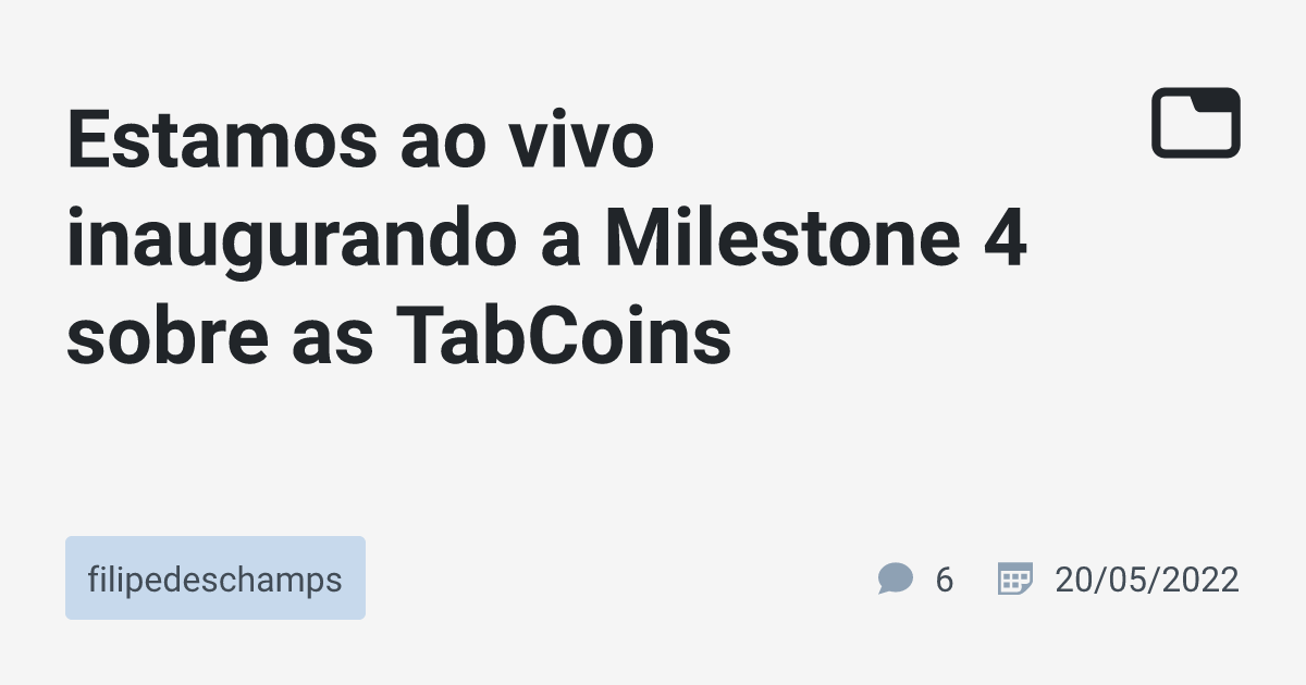 Estamos ao vivo inaugurando a Milestone 4 sobre as TabCoins ...