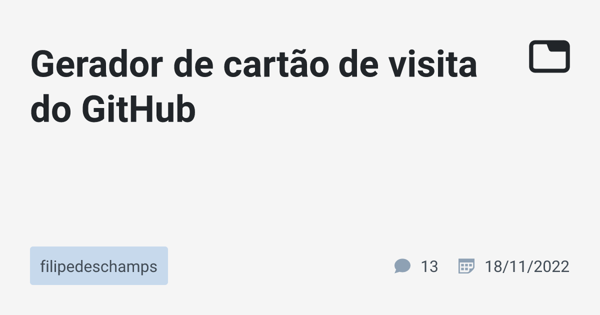 Gerador de cartão de visita do GitHub · filipedeschamps · TabNews