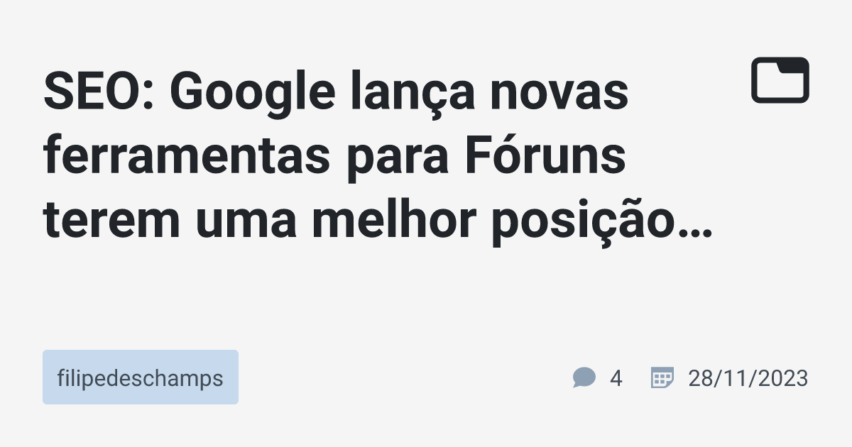SEO: Google lança novas ferramentas para Fóruns terem uma melhor ...