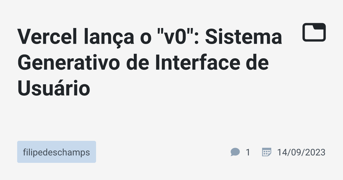 Vercel lança o "v0": Sistema Generativo de Interface de Usuário ...