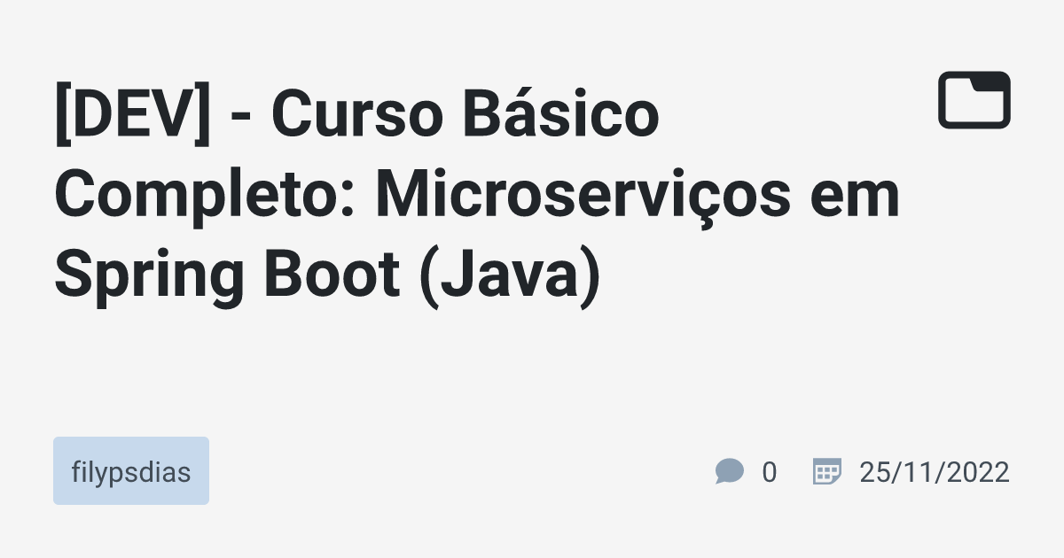 [DEV] - Curso Básico Completo: Microserviços em Spring Boot (Java ...