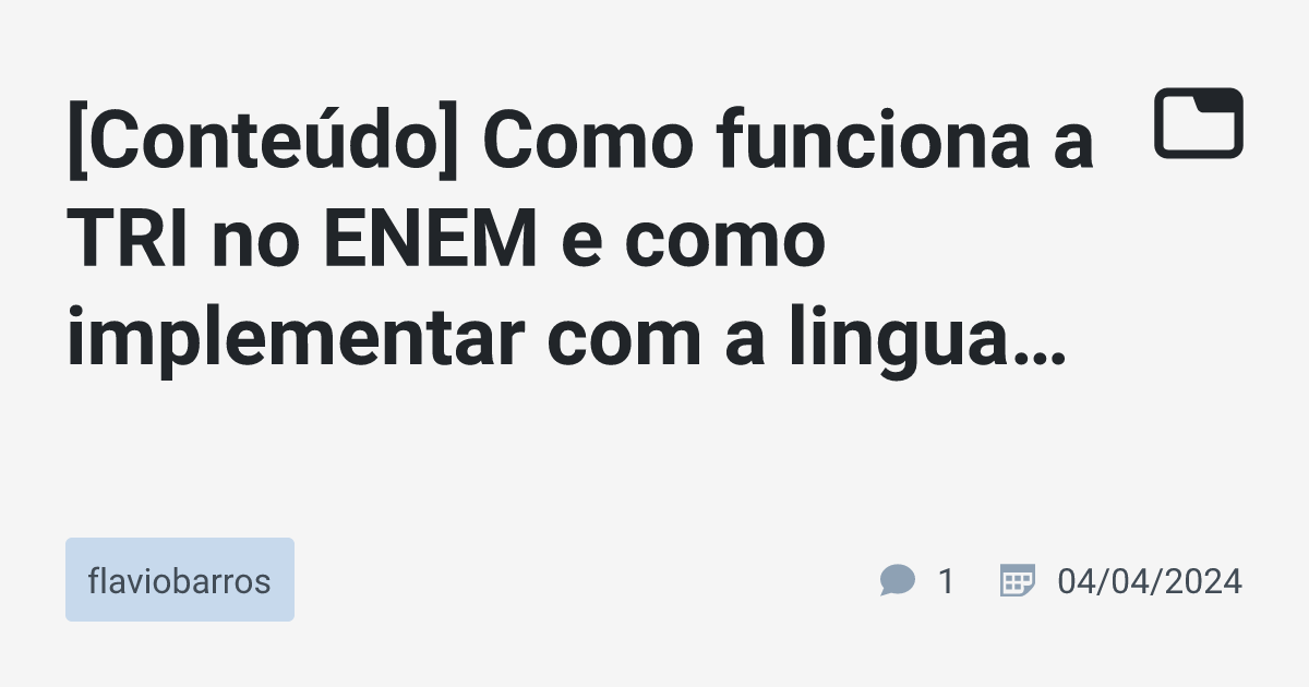 [Conteúdo] Como funciona a TRI no ENEM e como implementar com a ...
