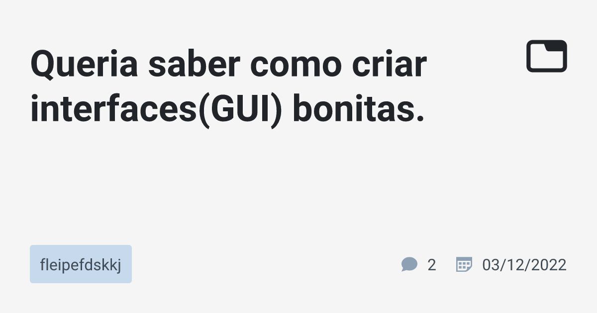 Queria saber como criar interfaces(GUI) bonitas. · fleipefdskkj · TabNews Queria saber como criar interfaces(GUI) bonitas. · fleipefdskkj · TabNews