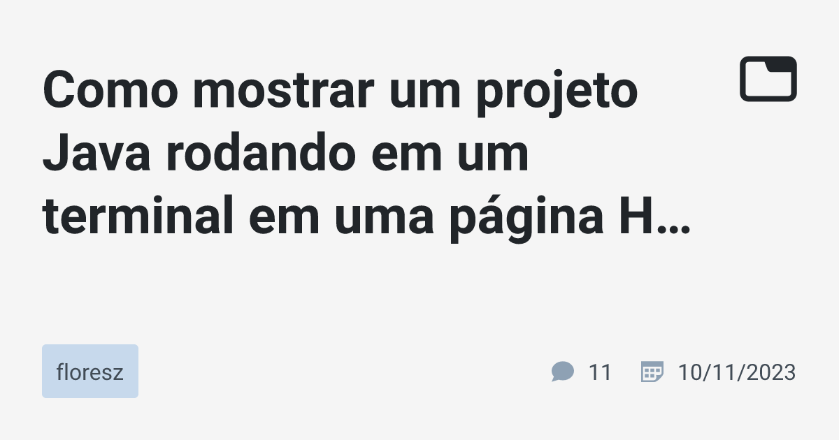 Como mostrar um projeto Java rodando em um terminal em uma página HTML ... Como mostrar um projeto Java rodando em um terminal em uma página HTML ...