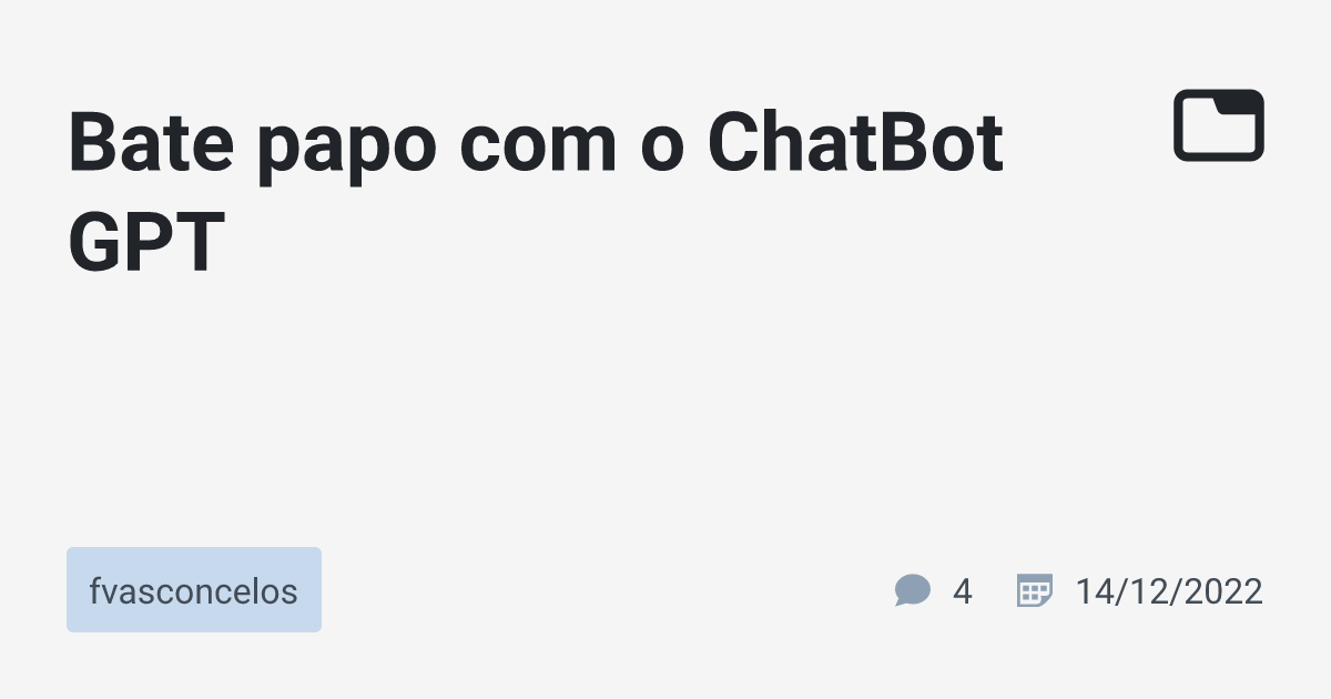 Bate papo com o ChatBot GPT · fvasconcelos · TabNews