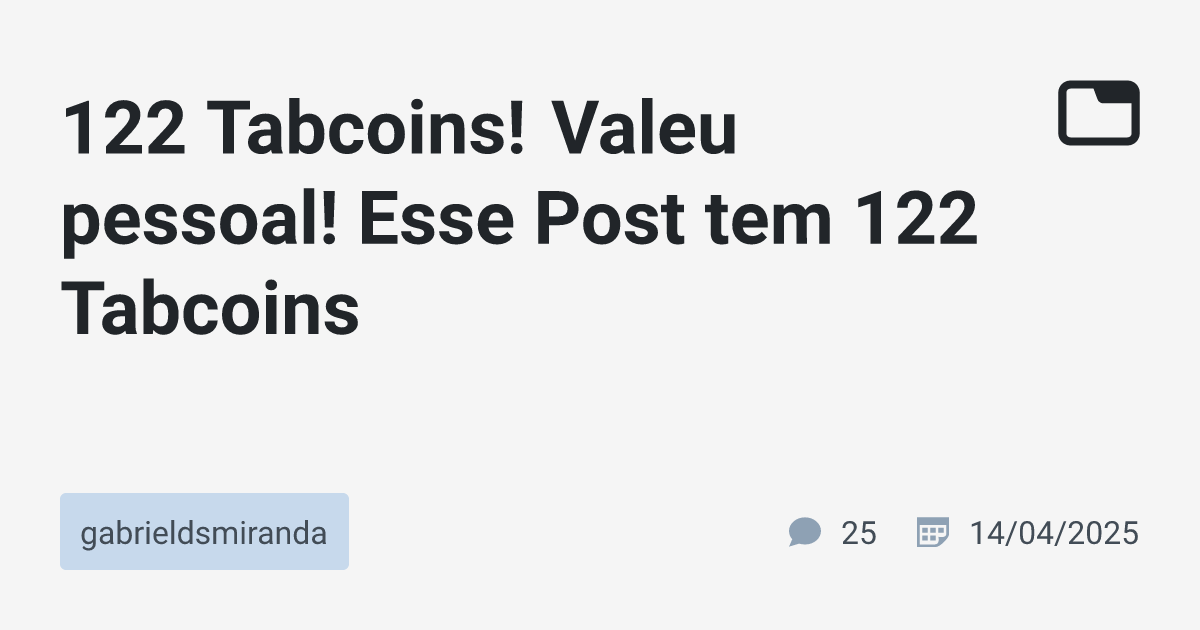 122 Tabcoins! Valeu pessoal! Esse Post tem 122 Tabcoins · gabrieldsmiranda · TabNews