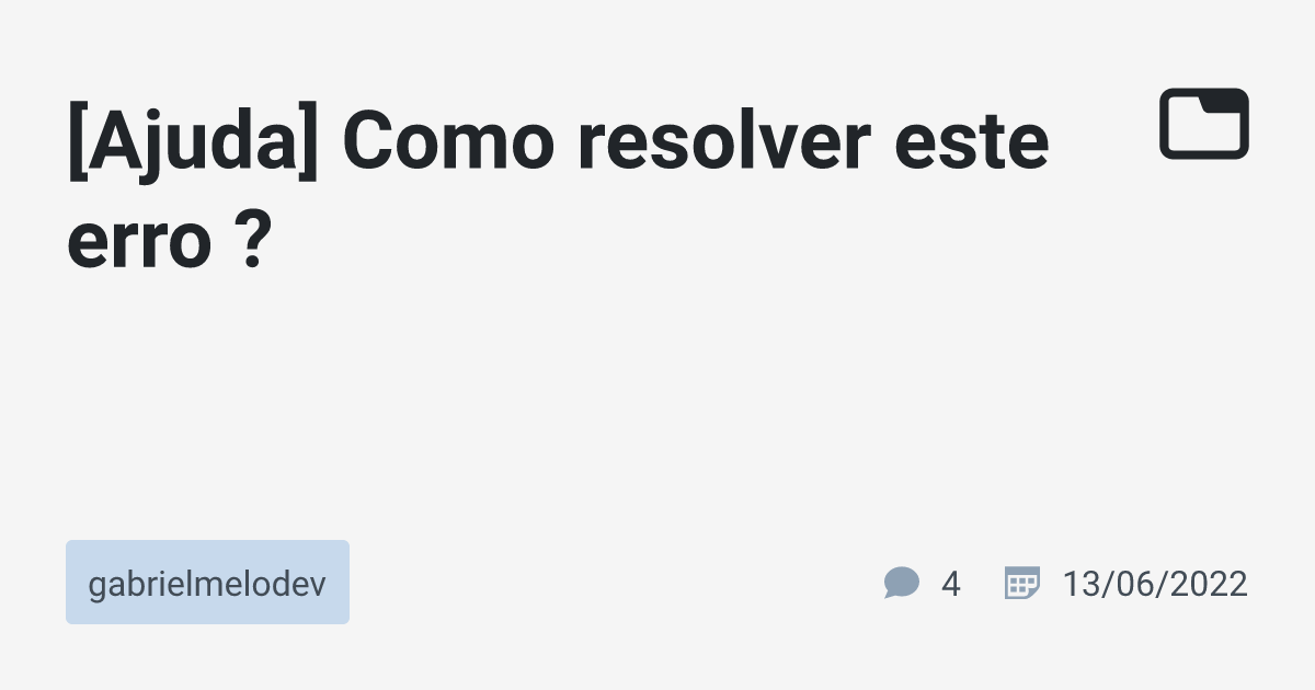 [Ajuda] Como resolver este erro ? · gabrielmelodev · TabNews