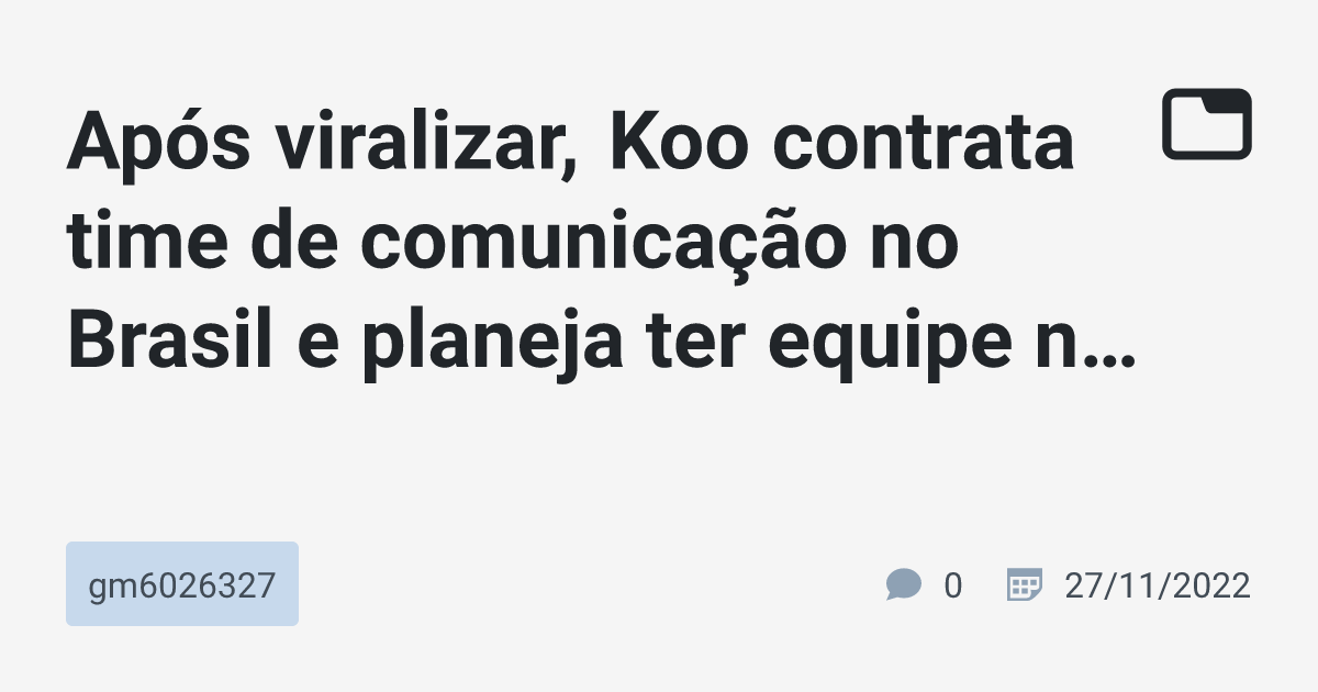 Após viralizar, Koo contrata time de comunicação no Brasil e planeja ...