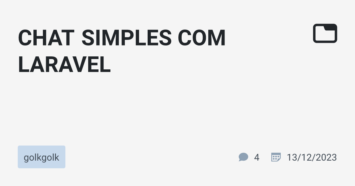 CHAT SIMPLES COM LARAVEL · golkgolk · TabNews