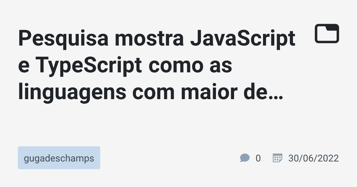 Pesquisa mostra JavaScript e TypeScript como as linguagens com maior ...