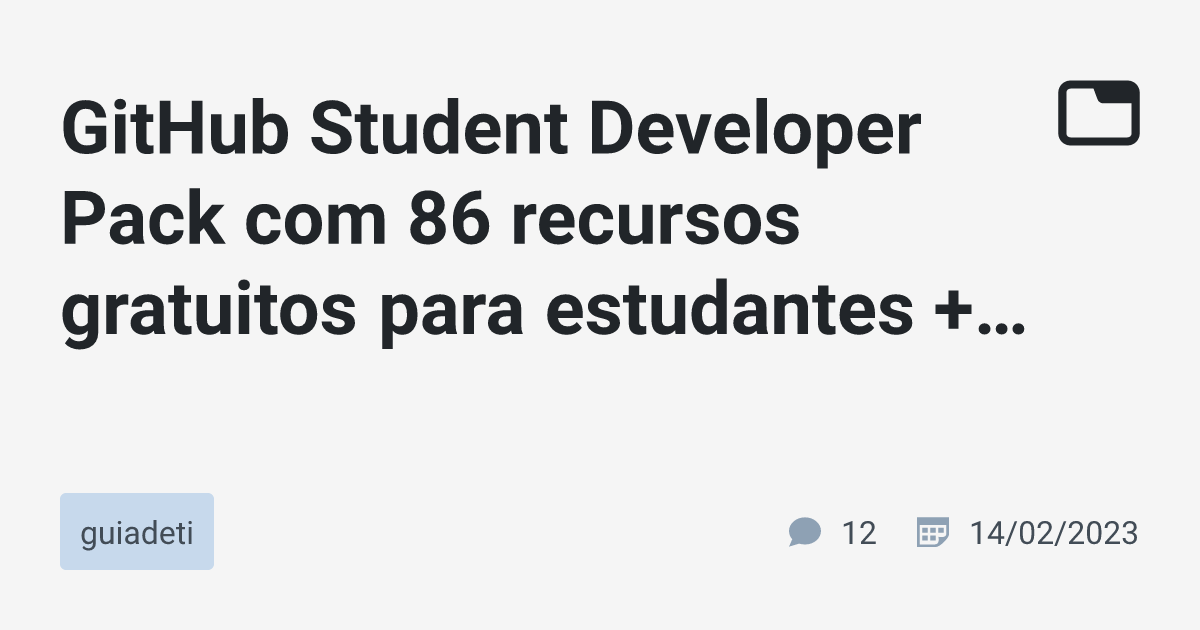 GitHub Student Developer Pack com 86 recursos gratuitos para estudantes ...