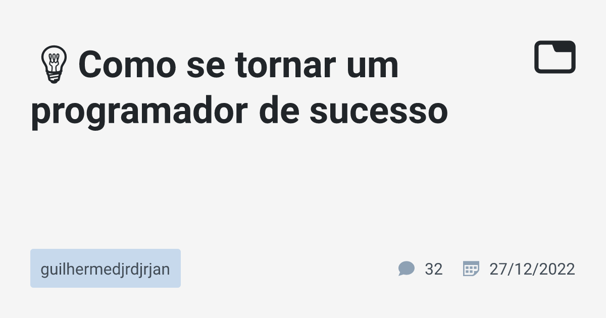 💡Como se tornar um programador de sucesso · guilhermedjrdjrjan · TabNews