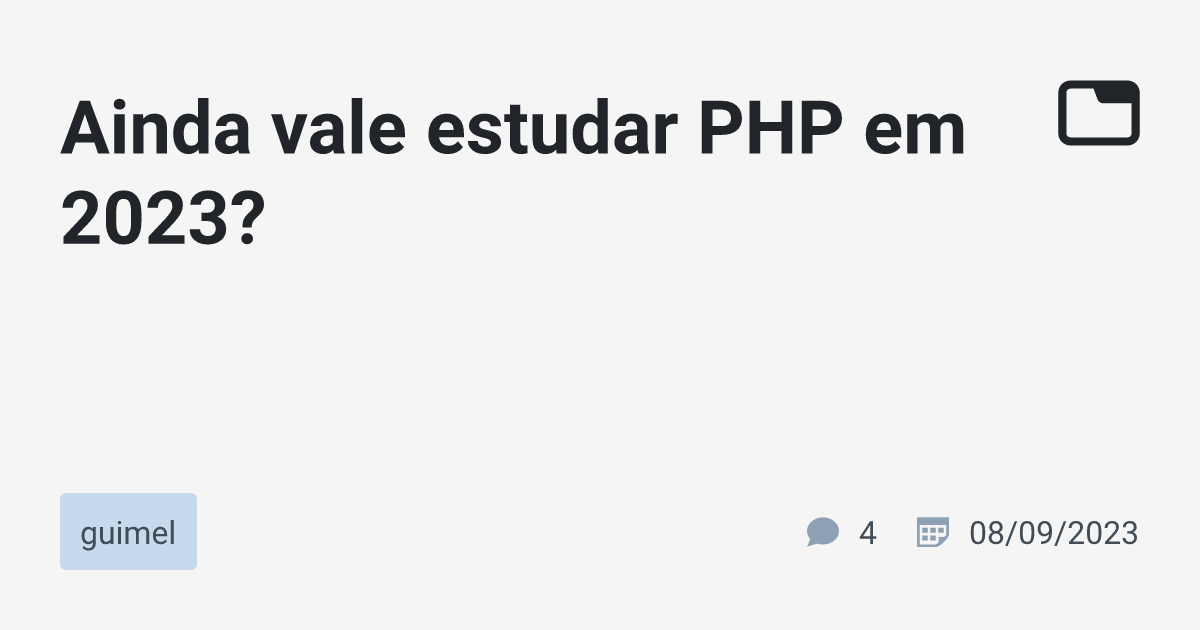 Ainda vale estudar PHP em 2023? · guimel · TabNews