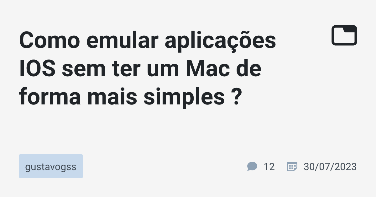 Como emular aplicações IOS sem ter um Mac de forma mais simples ...