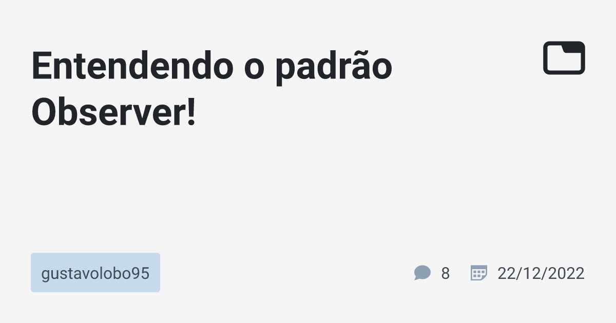 Entendendo o padrão Observer! · gustavolobo95 · TabNews