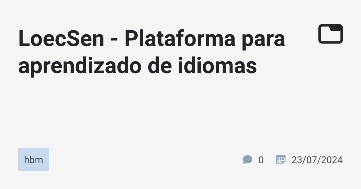 LoecSen - Plataforma para aprendizado de idiomas · hbm · TabNews