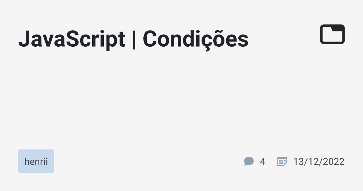 JavaScript | Condições · henrii · TabNews
