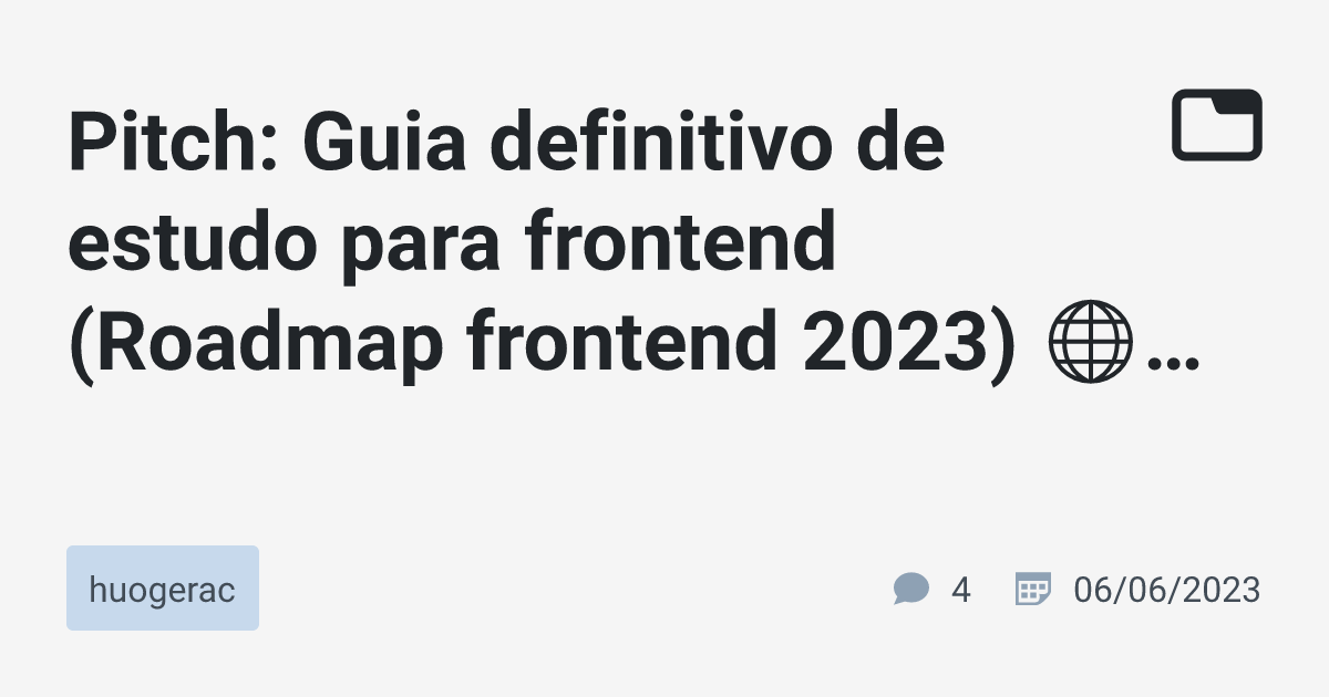 Pitch: Guia definitivo de estudo para frontend (Roadmap frontend 2023 ...
