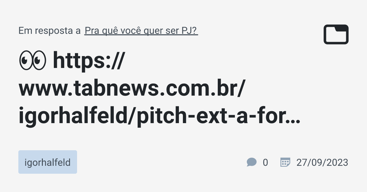 👀 https://www.tabnews.com.br/igorhalfeld/pitch-ext-a-forma-mais-facil-e-rapid... · igorhalfeld ...