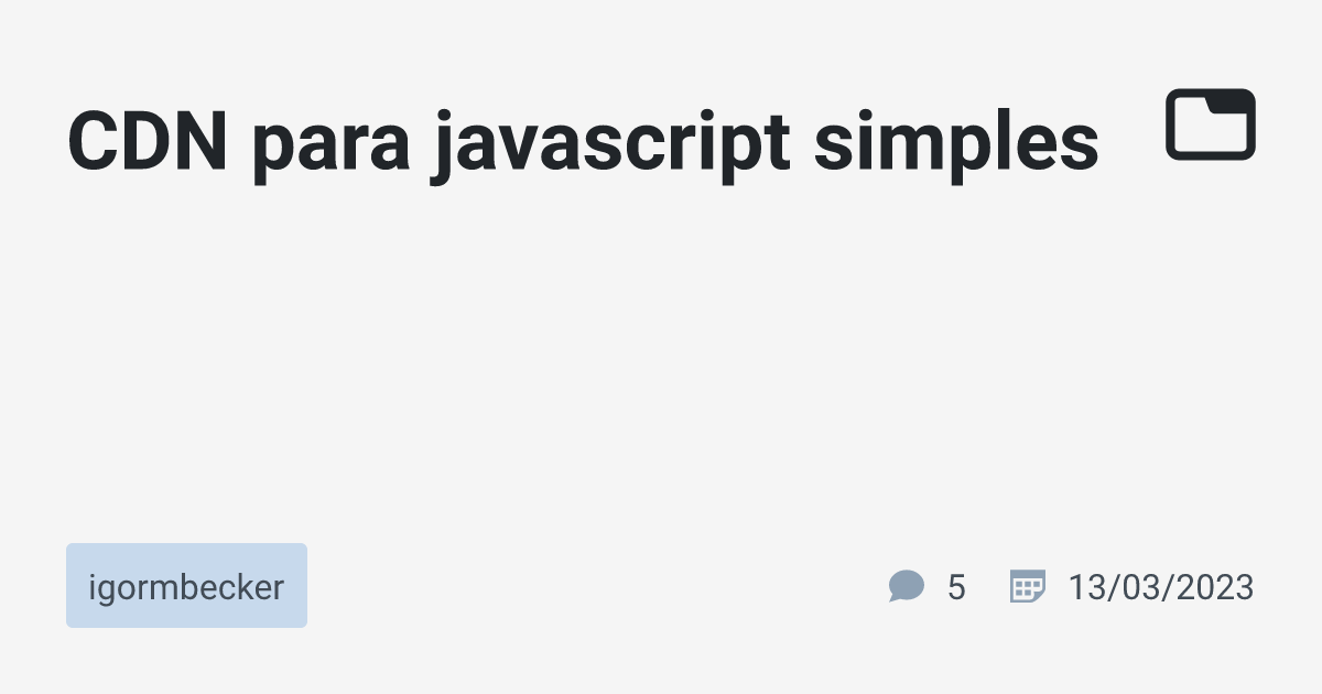 CDN para javascript simples · igormbecker · TabNews