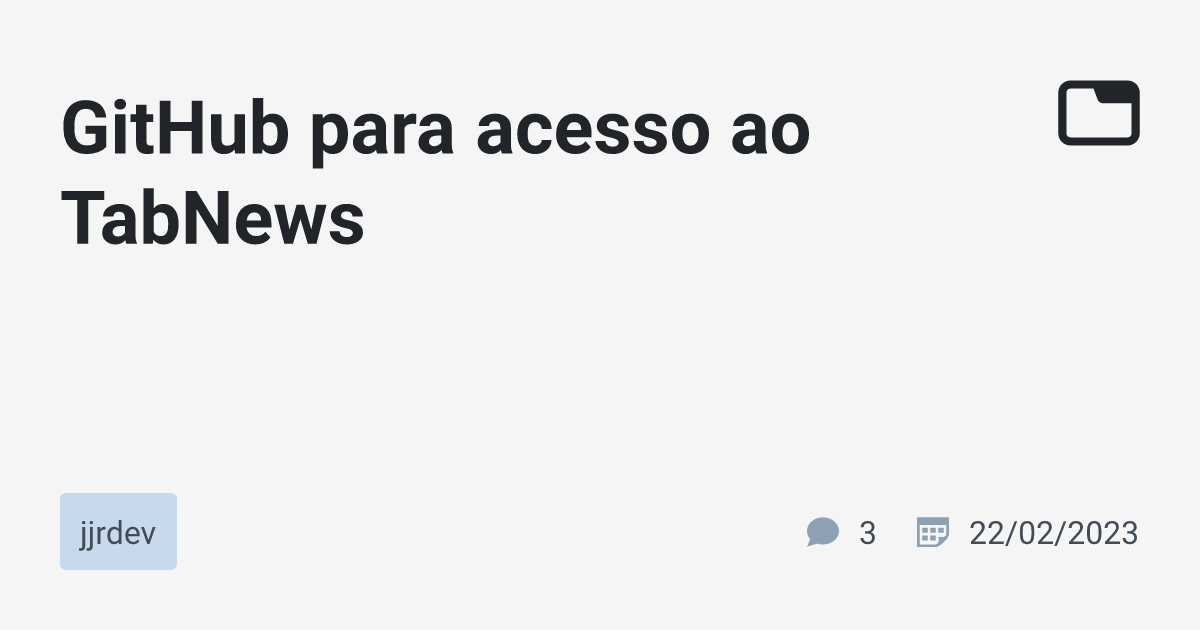 GitHub para acesso ao TabNews · jjrdev · TabNews