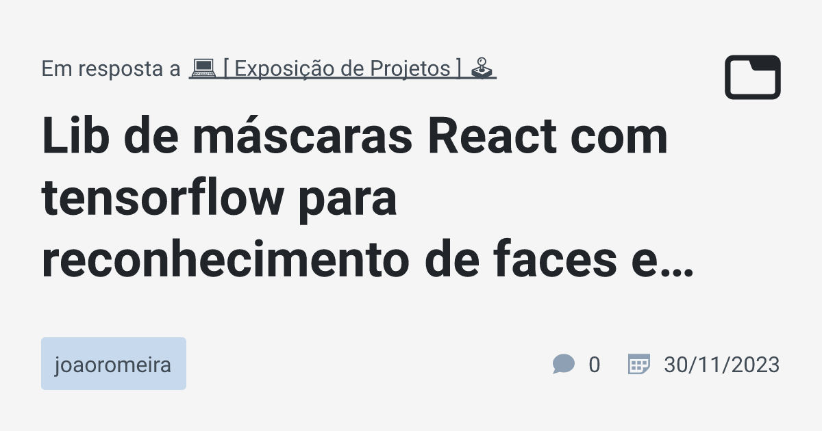 Lib de máscaras React com tensorflow para reconhecimento de faces e objetos em i · joaoromeira ...