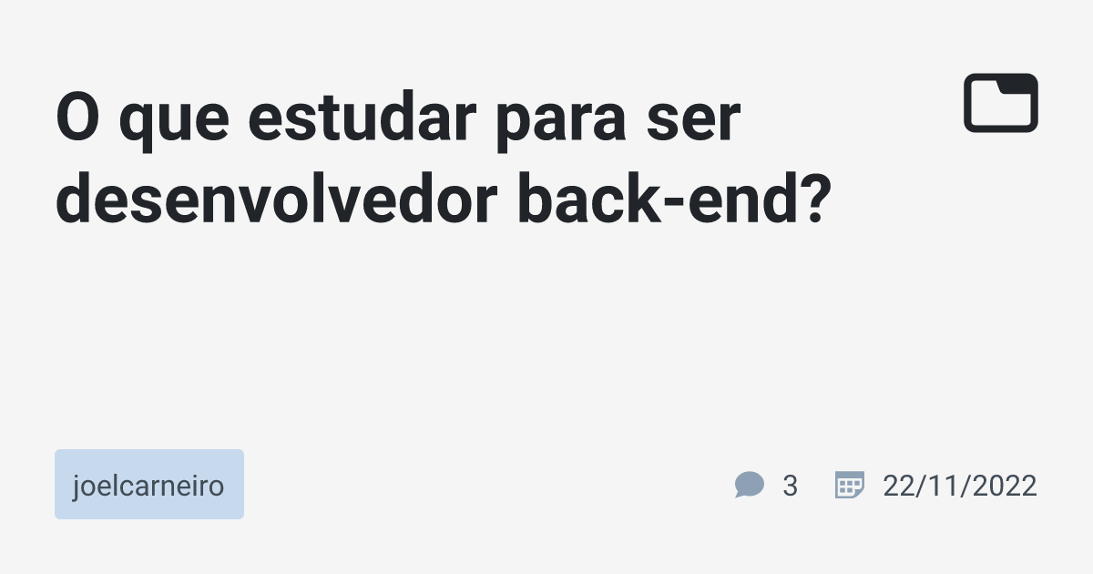 O que estudar para ser desenvolvedor back-end? · joelcarneiro · TabNews