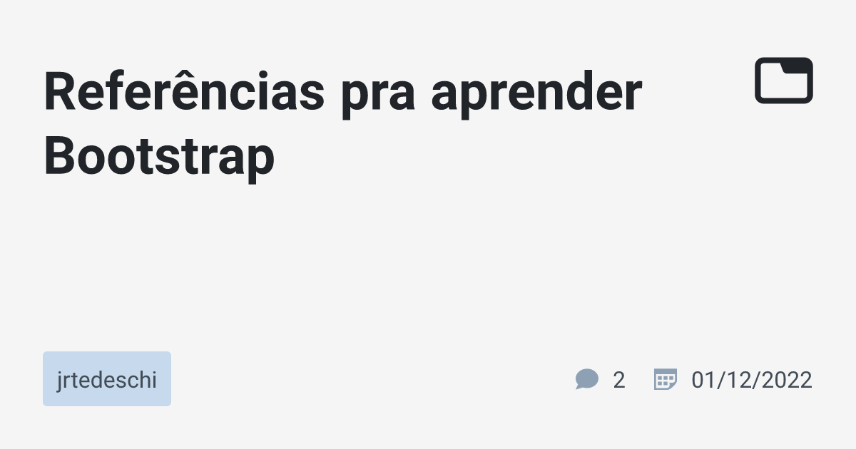 Referências pra aprender Bootstrap · jrtedeschi · TabNews