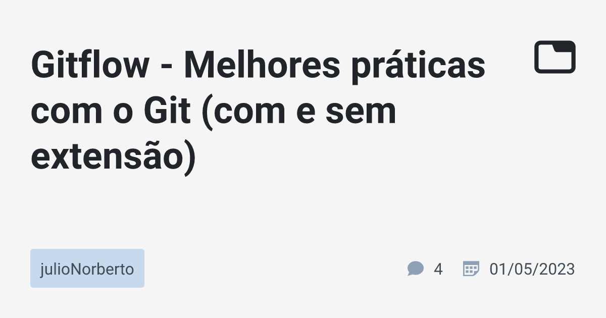 Gitflow - Melhores práticas com o Git (com e sem extensão ...