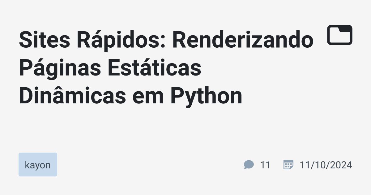Sites Rápidos: Renderizando Páginas Estáticas Dinâmicas em Python ...