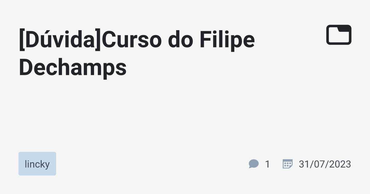[Dúvida]Curso do Filipe Dechamps · lincky · TabNews
