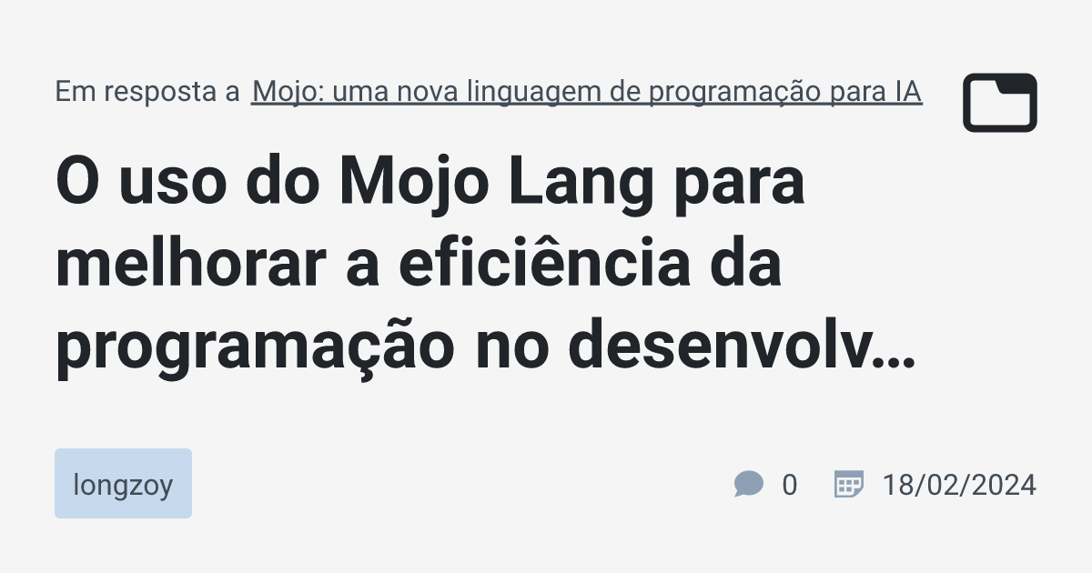 O uso do Mojo Lang para melhorar a eficiência da programação no ...