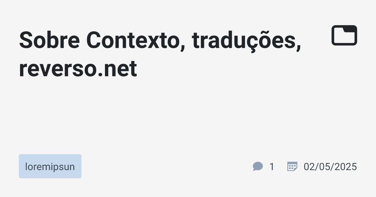 Sobre Contexto, traduções, reverso.net · loremipsun · TabNews