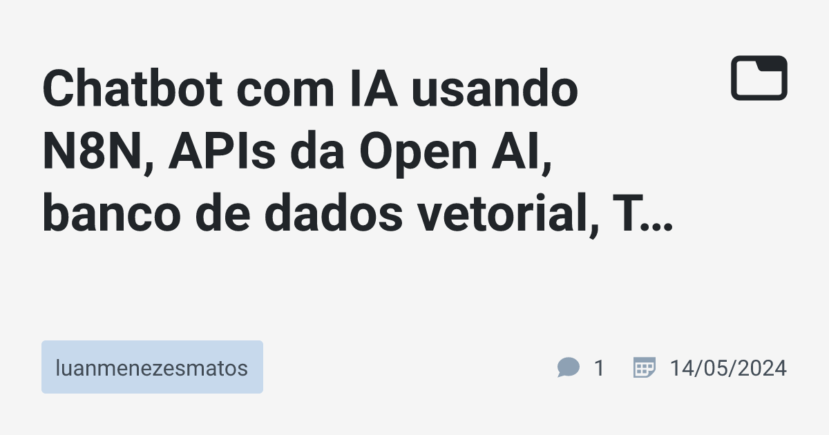 Chatbot com IA usando N8N, APIs da Open AI, banco de dados vetorial ...