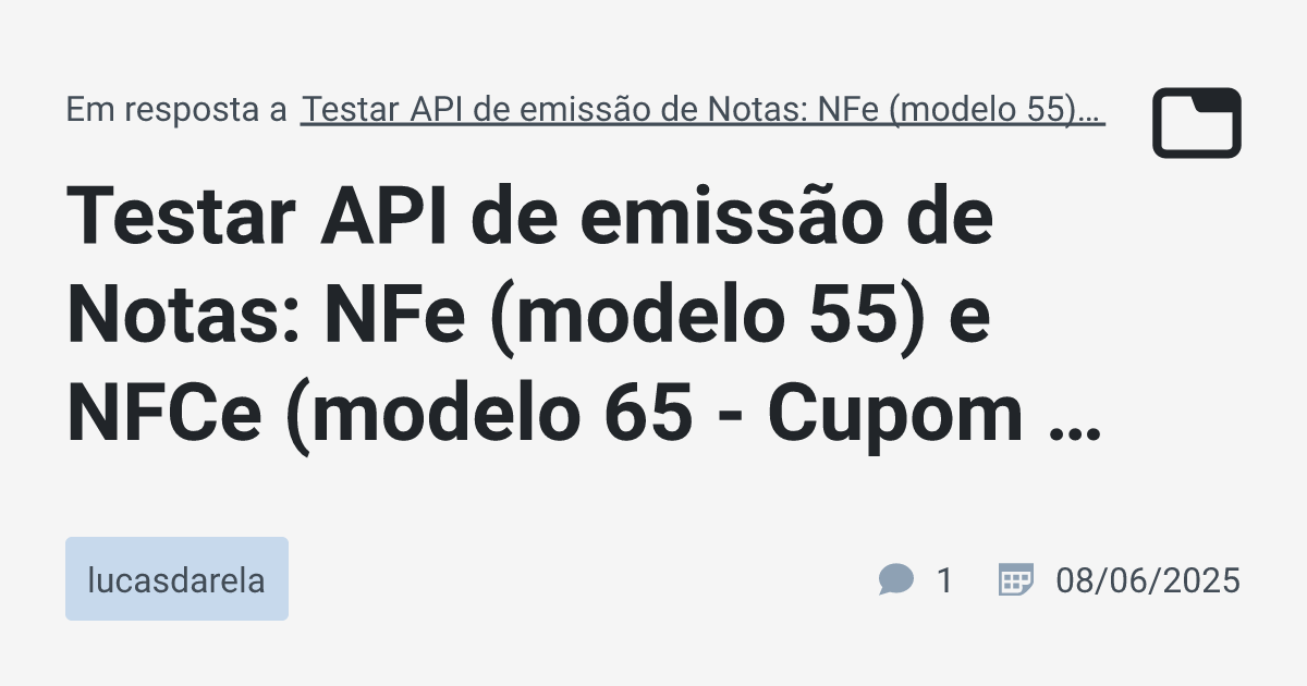 Testar API de emissão de Notas: NFe (modelo 55) e NFCe (modelo 65 ...